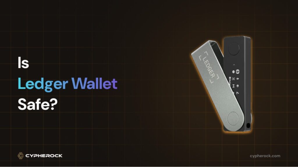 Is Ledger Wallet Safe? - Cypherock
